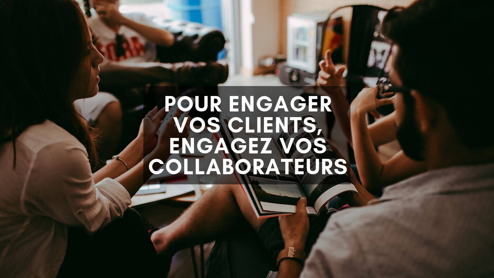 Engagement des collaborateurs et satisfaction client [Conférence ...